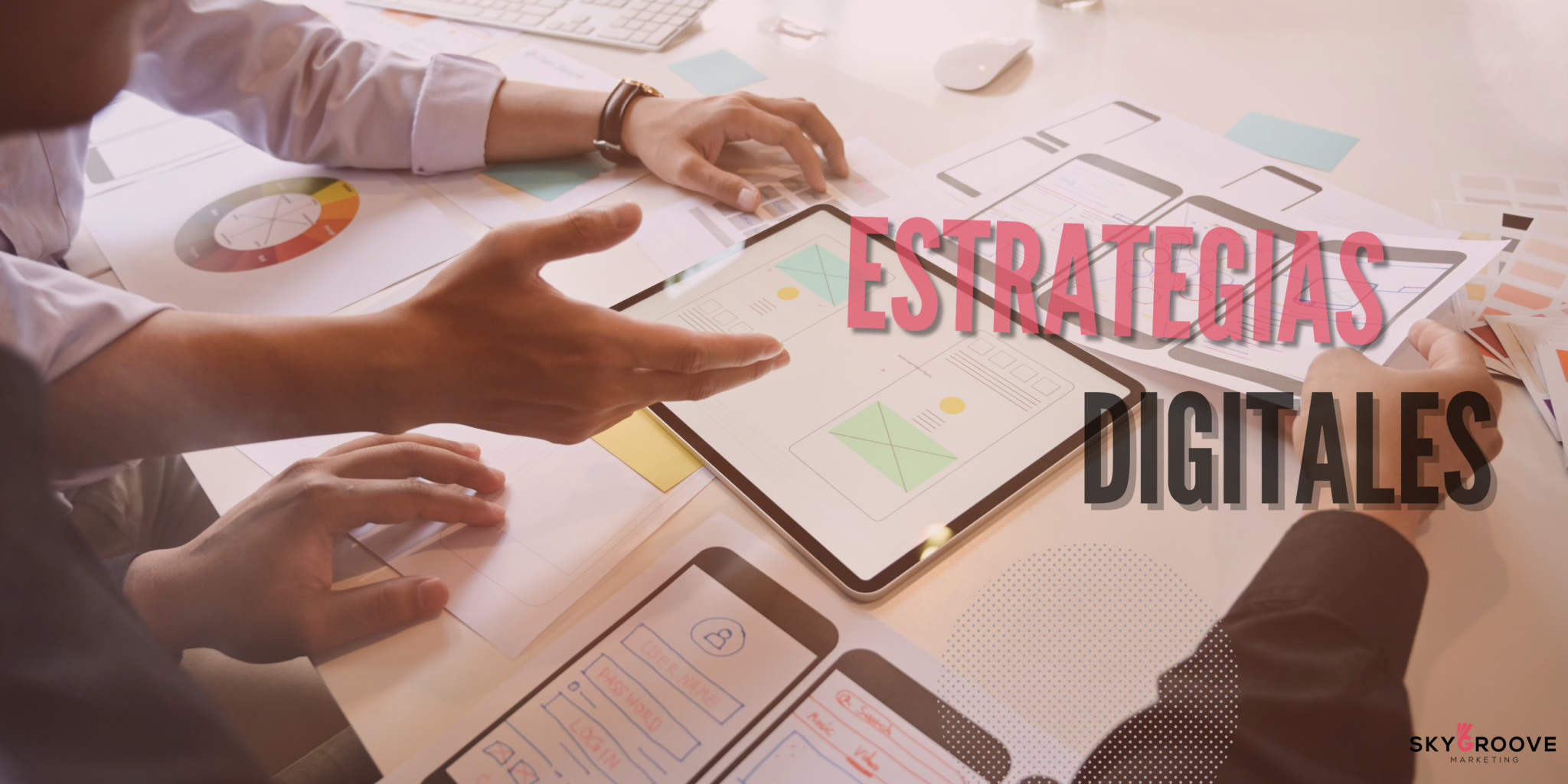 Estrategias Digitales Para Tu Negocio - Skygroove